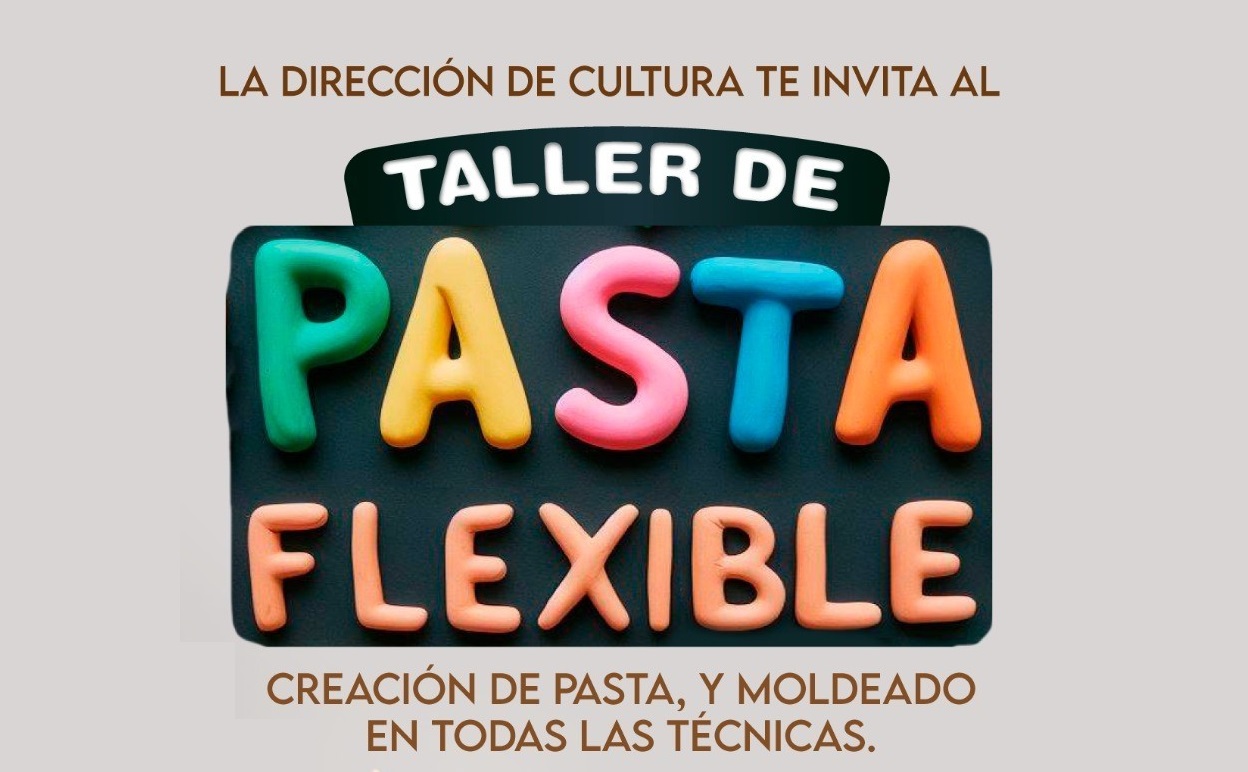 Taller de pasta flexible se impartirá en Casa de la Cultura | Notigram