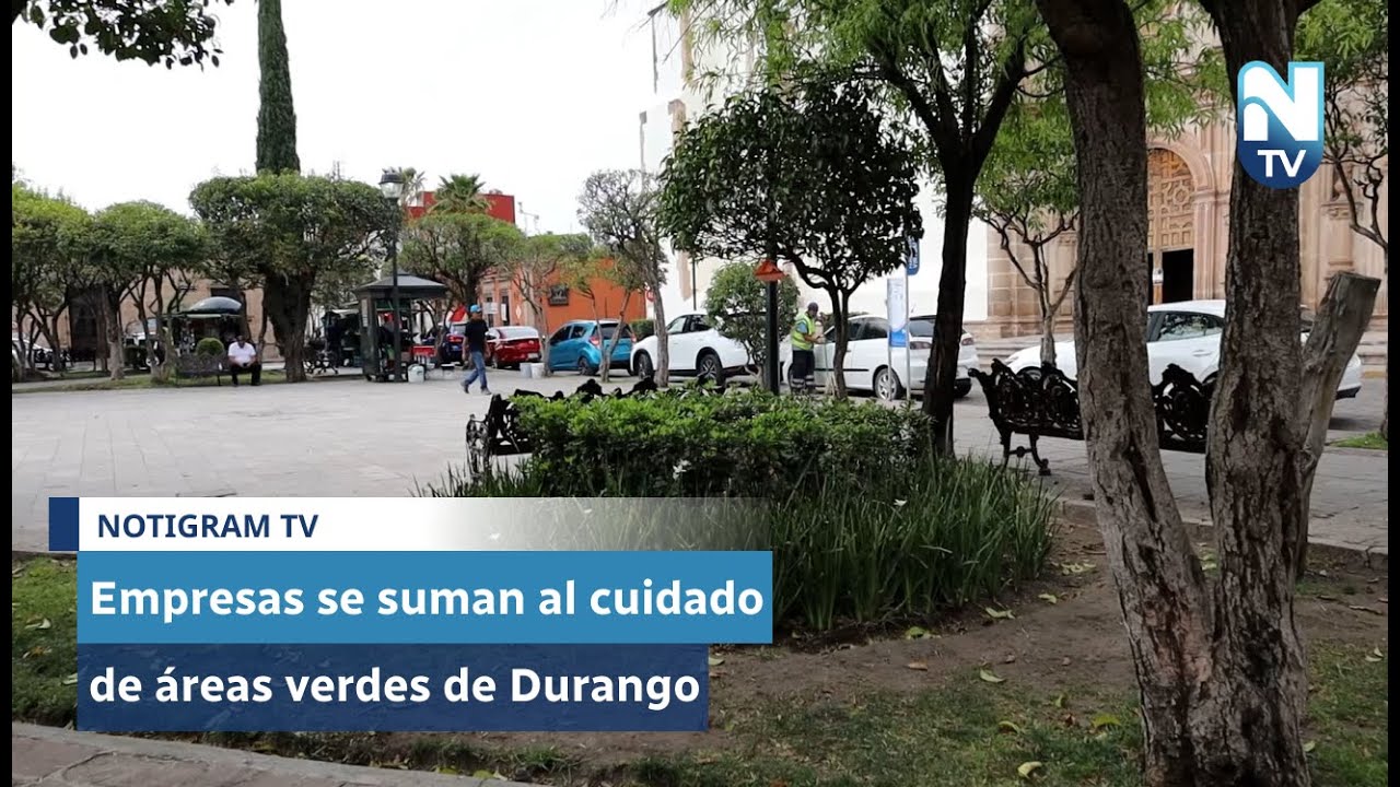 Empresas se suman al cuidado de áreas verdes de Durango | Notigram